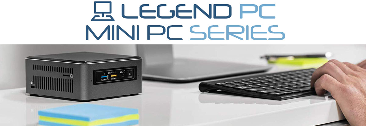 Buy Legend PC Mini PC Series online at Legend PC